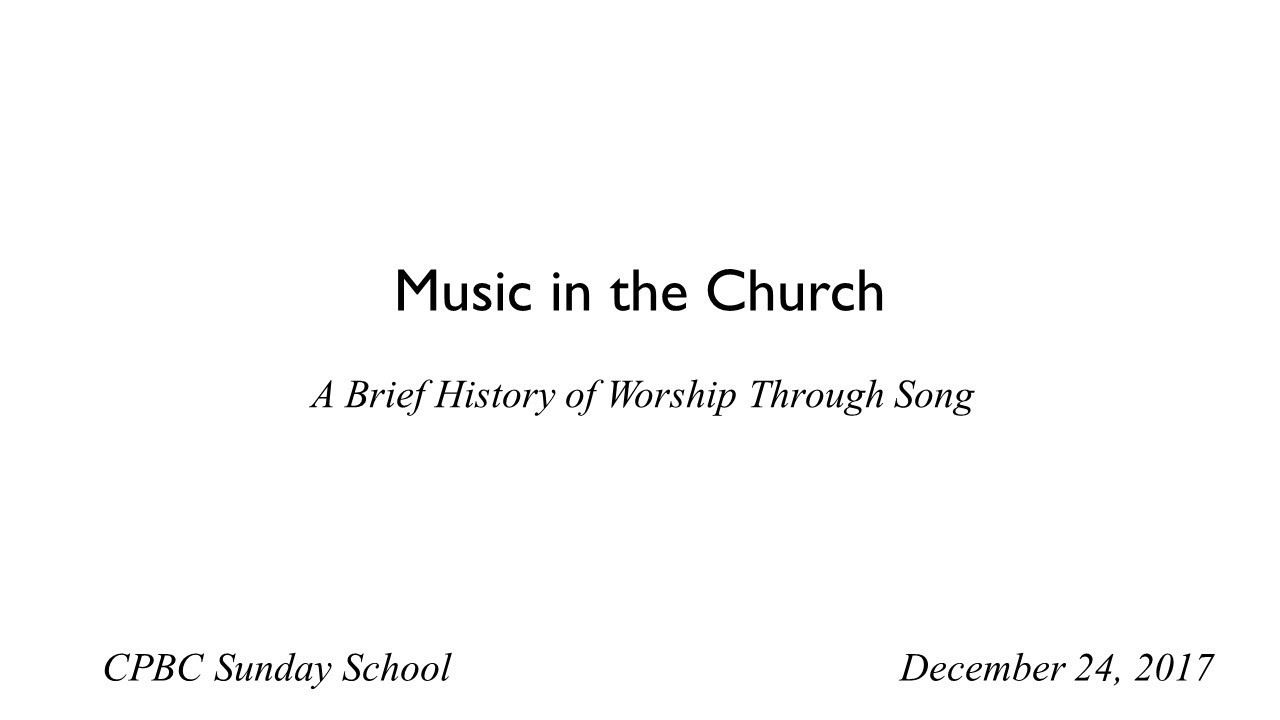 Music in the Church - A Brief History of Worship Through Song - YouTube