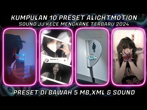 KUMPULAN 10 PRESET ALIGHTMOTION SOUND KECE & MENGKANE DI BAWAH 5 MB,XML & SOUND TERBARU 2024 ...