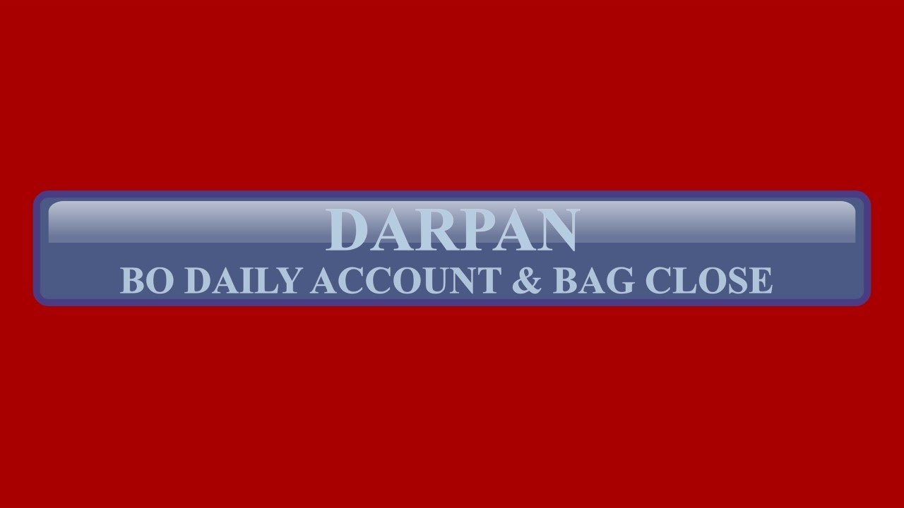 BO DAILY ACCOUNT & BAG CLOSE (ENGLISH) - YouTube