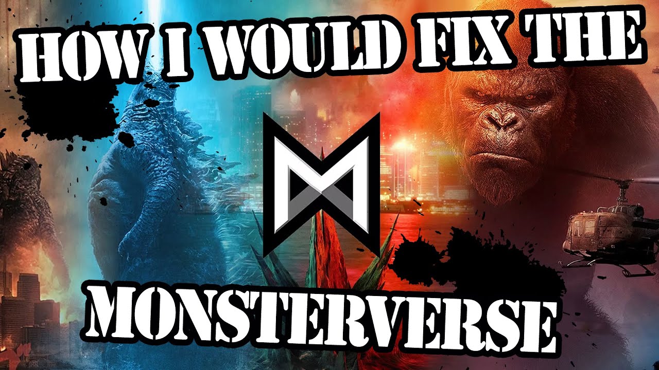 How I would FIX the MonsterVerse - YouTube