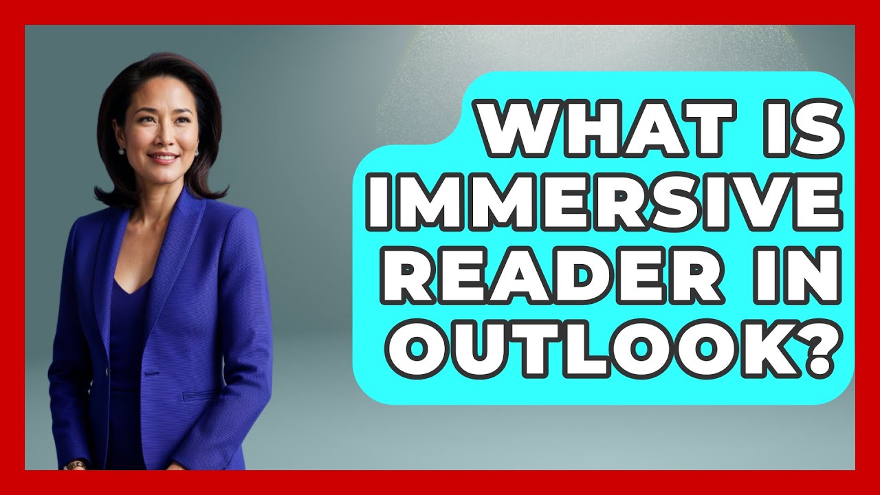 What Is Immersive Reader In Outlook? - TheEmailToolbox.com - YouTube