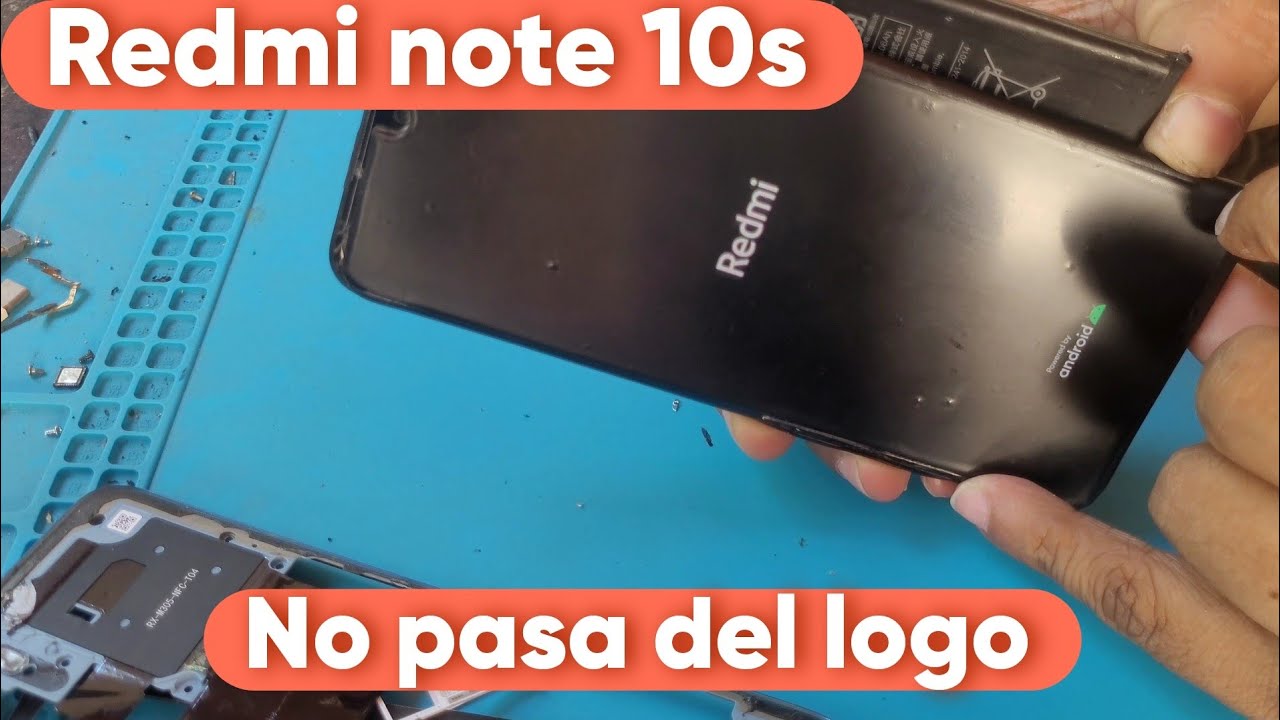 Redmi note 10s no pasa del logo, y no es bateria. - YouTube
