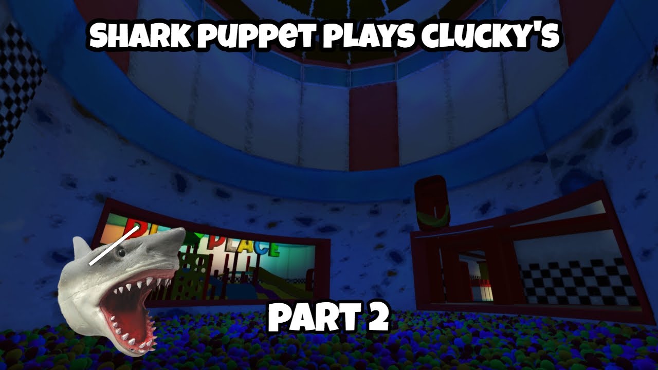 Shark Puppet Plays Clucky’s Part 2 - YouTube
