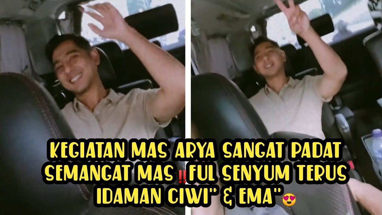 KEGIATAN MAS ARYA SANGAT PADAT SEMANGAT MAS‼️FUL SENYUM TERUS IDAMAN ...