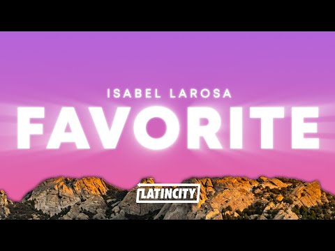Isabel LaRosa – favorite (Lyrics)
