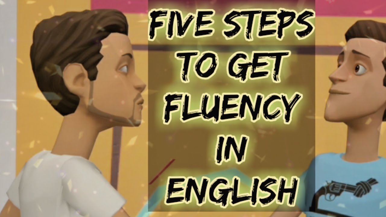 | Five Step to get fluency in English | Animation in English |# ...