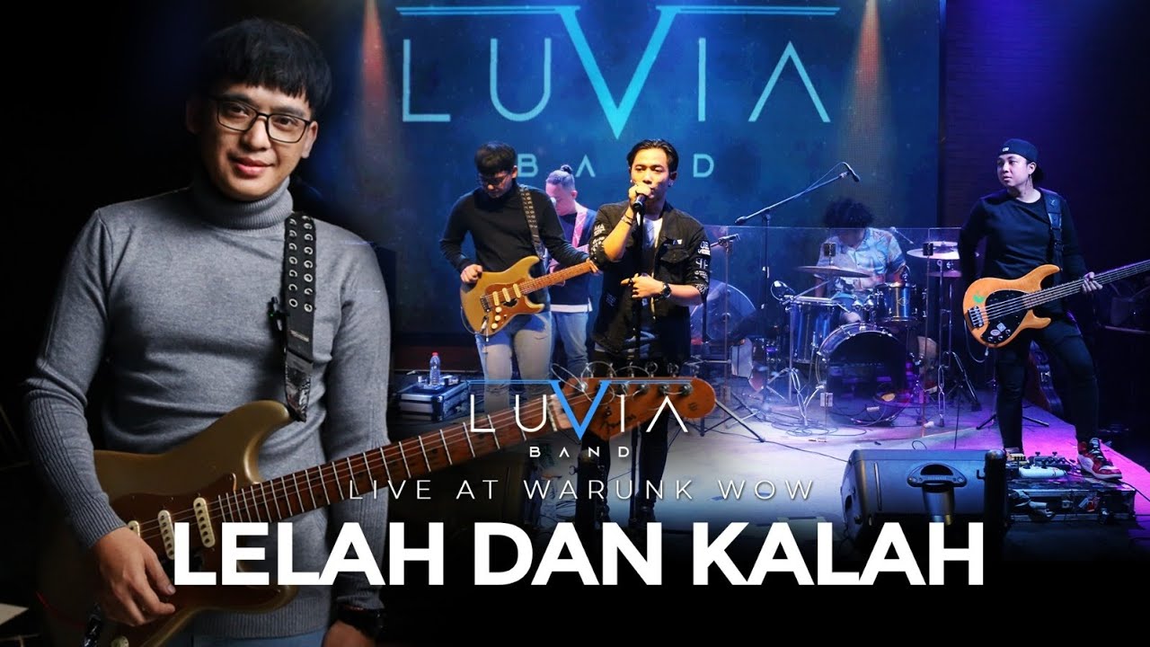 LUVIA BAND - LELAH DAN KALAH || LIVE PERFORM AT WOW JAKARTA SELATAN ...