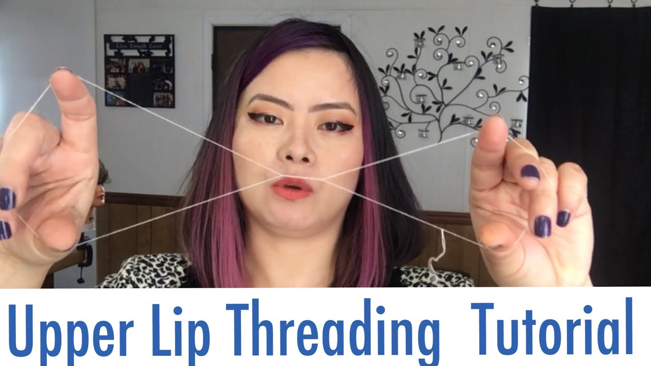 Threading Tutorial For Beginners Part I Upper Lip Threading Youtube