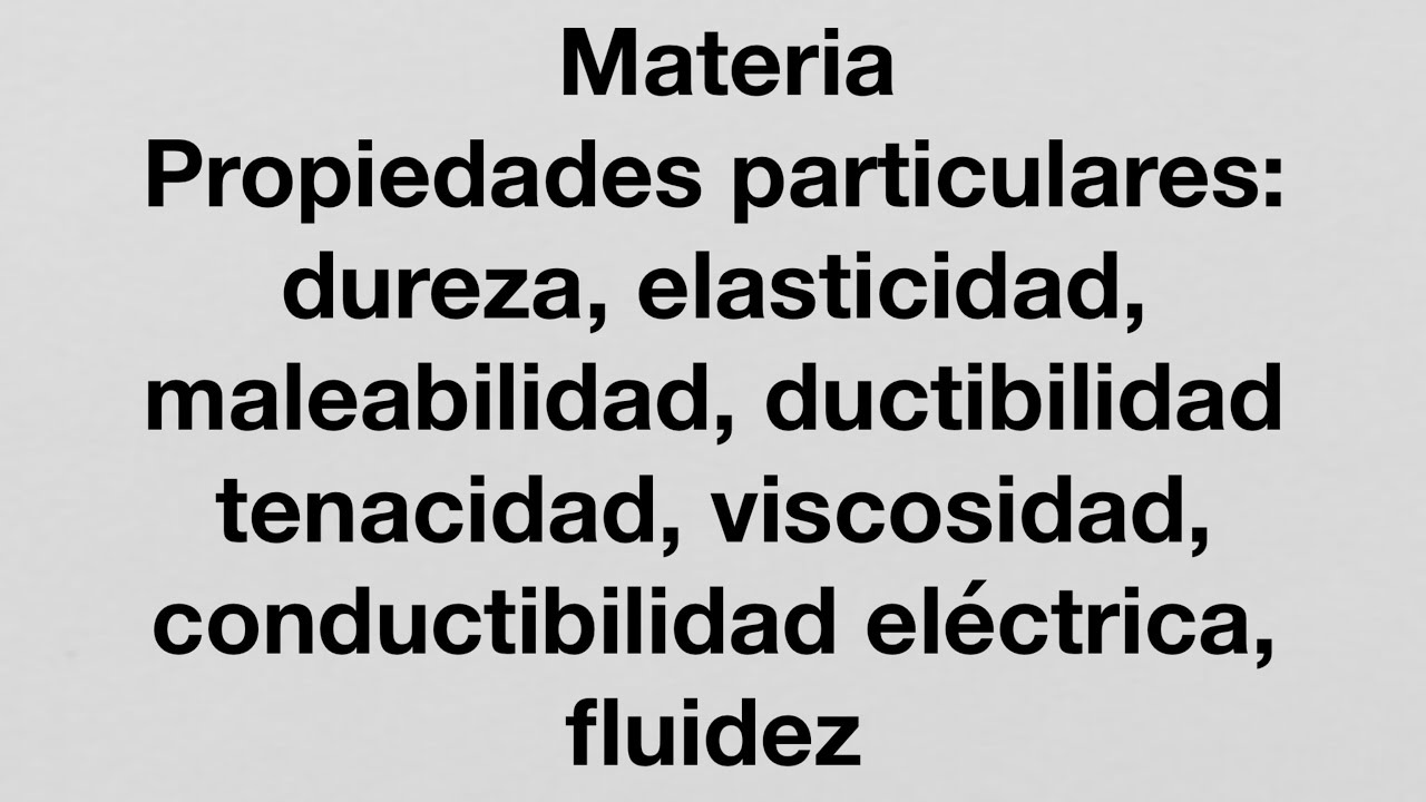 Propiedades particulares de la materia, dureza, elasticidad ...