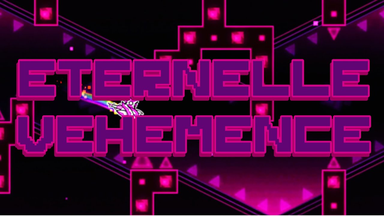 Eternelle Vehemence 100% by Vrymer | Geometry Dash - YouTube