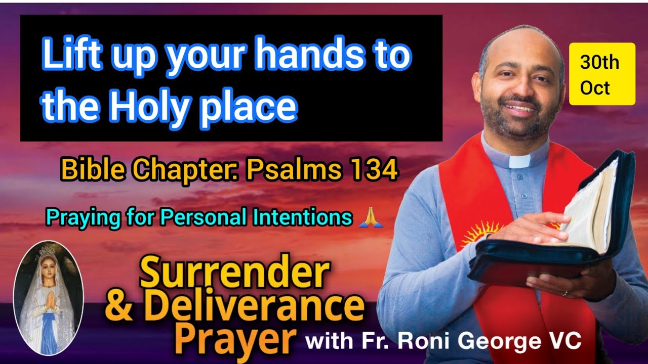 Daily Surrender & Deliverance Prayer BOOK OF PSALMS 134 LIFT UP YOUR ...