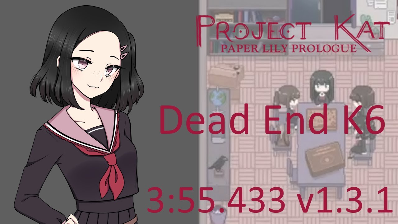 Project Kat - Paper Lily Prologue: Dead End K6 - Snip Snip (v1.3.1 ...