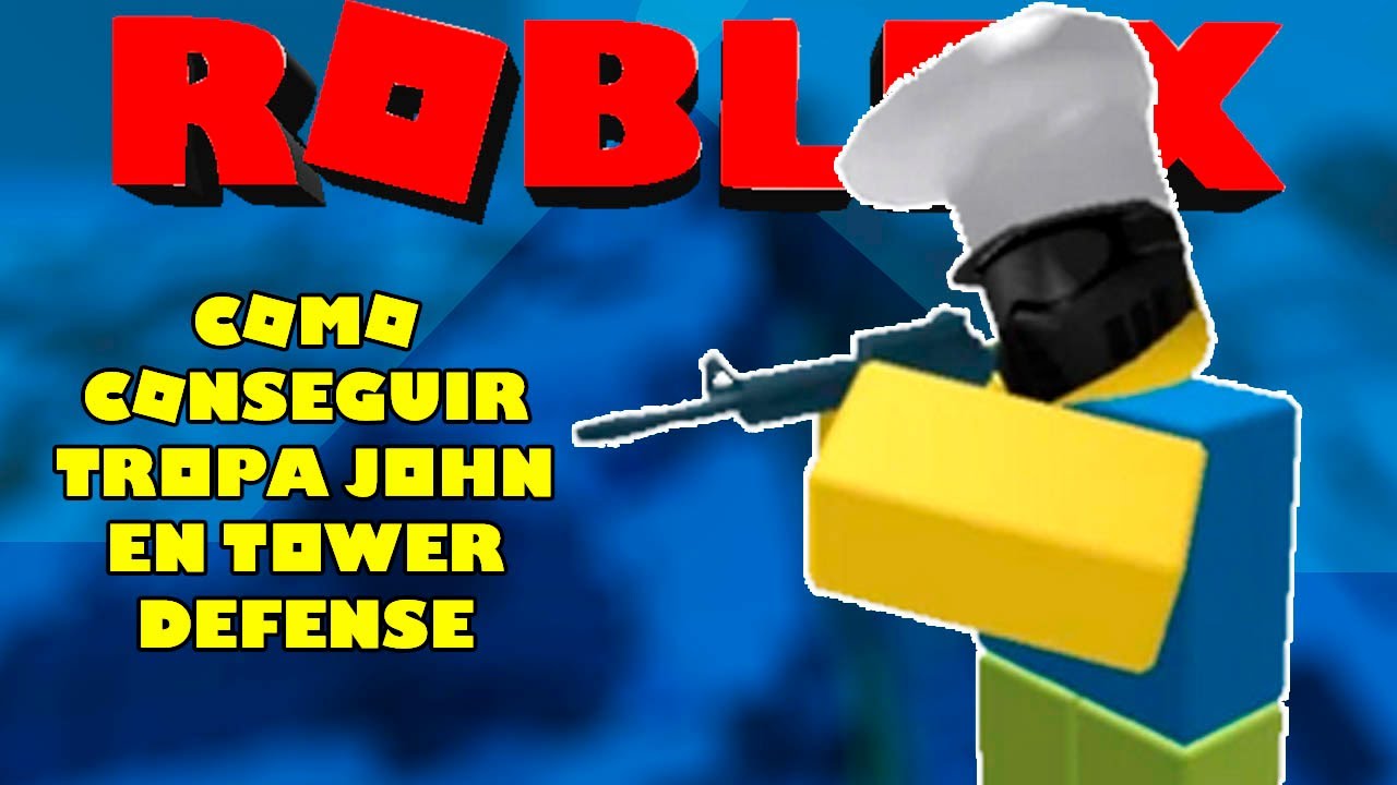 COMO CONSEGUIR TROPA (JOHN) GRATIS EN TOWER DEFENSE SIMULATOR - ROBLOX ...