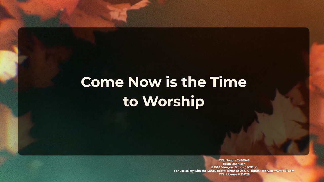 Come Now Is The Time To Worship // Praise Song - YouTube