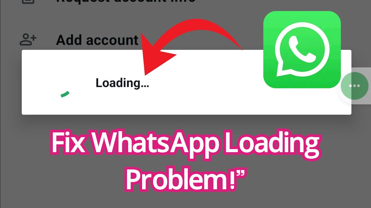 How To Fix WhatsApp Loading Problem | WhatsApp Not Opening or Stuck on ...