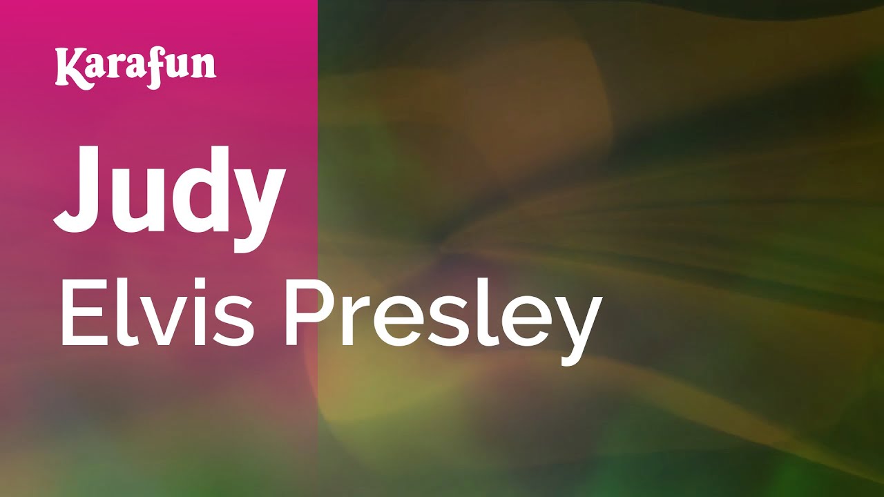 Judy - Elvis Presley | Karaoke Version | KaraFun - YouTube