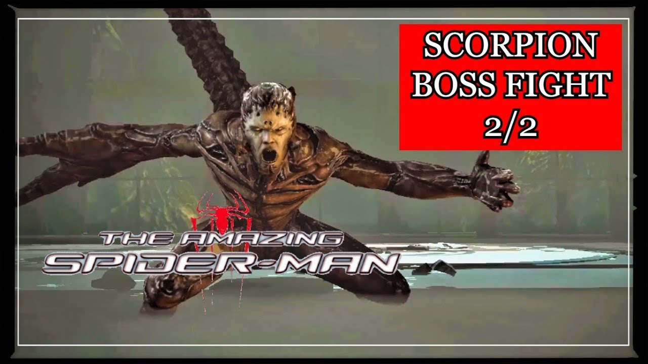 THE AMAZING SPIDER MAN || SCORPION BOSS FIGHT 2/2 - YouTube