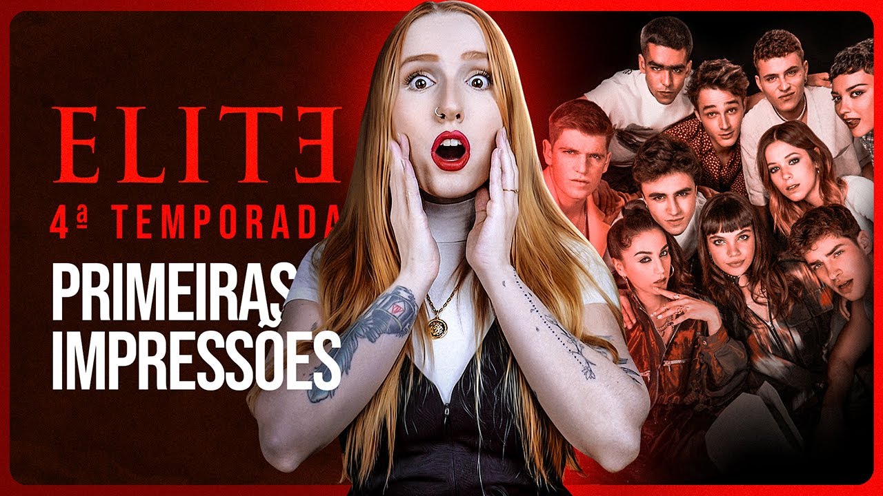 JÁ ASSISTI ELITE 4 E... | Primeiras Impressões - YouTube