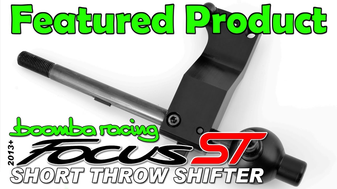 Product Intro | Boomba Short Throw Shifter for '13+ Ford Focus ST - YouTube