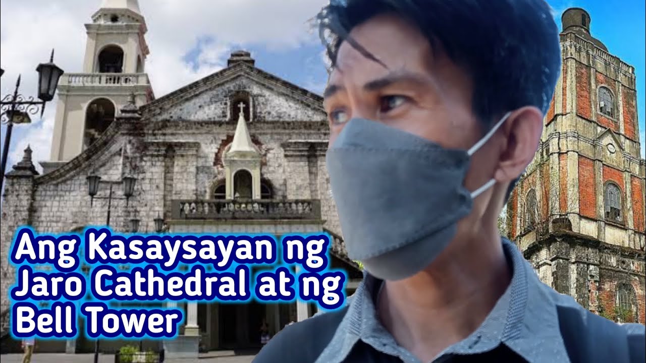Ang Kasaysayan ng Jaro Cathedral at ng Bell Tower - YouTube
