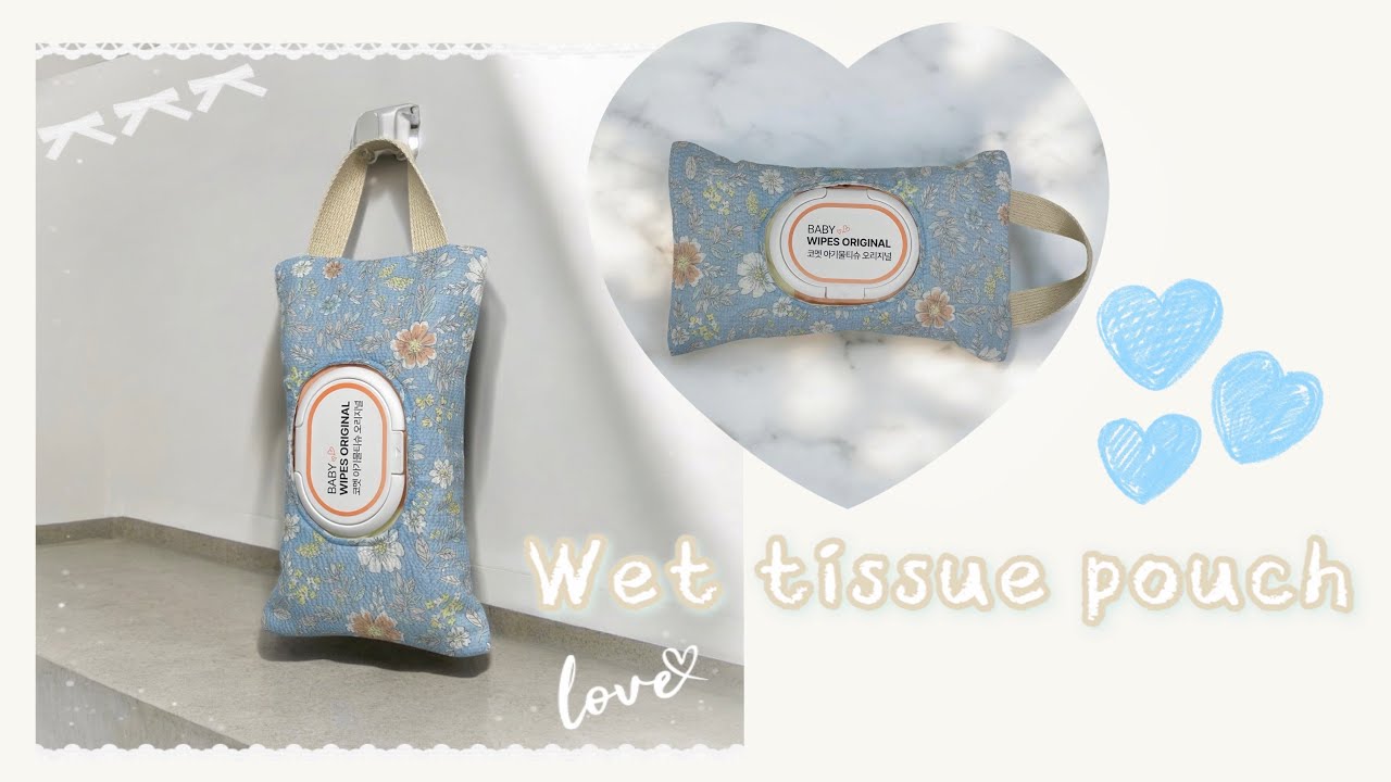DIY | 핸드메이드 물티슈 파우치 만들기 🩵 Handmade wet tissue pouch / 파우치 만들기 / 집들이 선물 ...