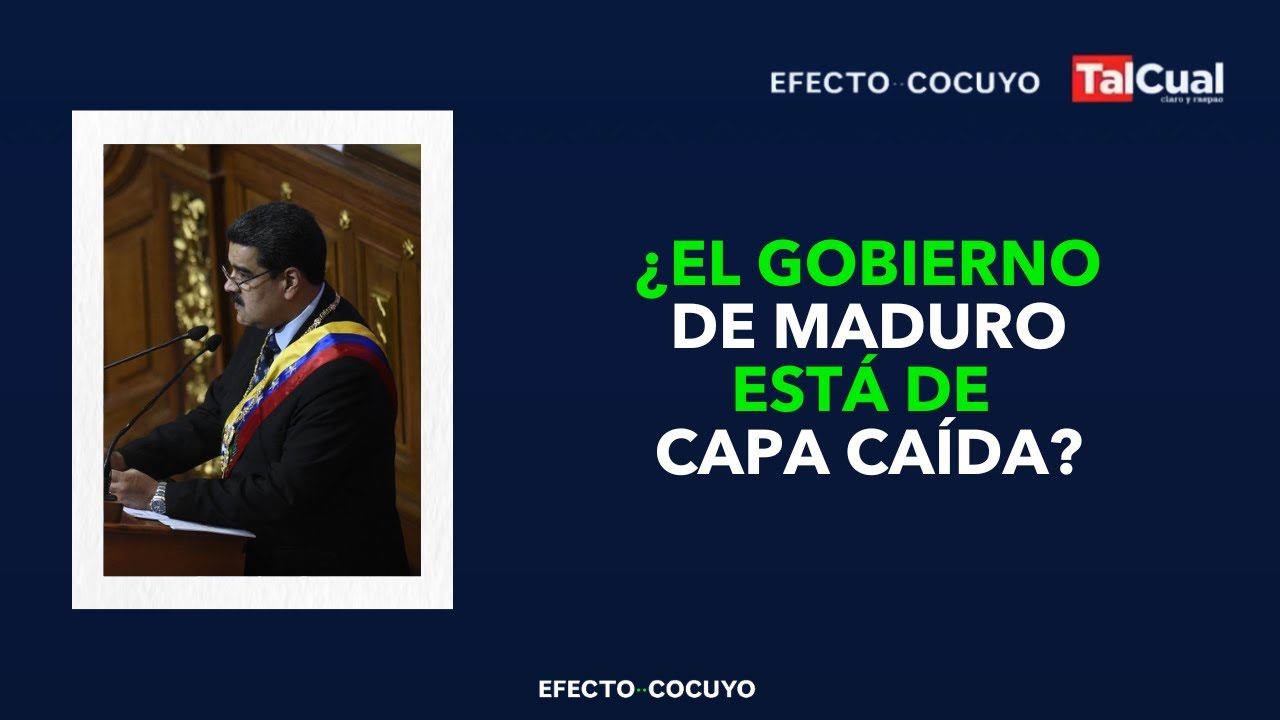 ¿El gobierno de Nicolás Maduro está de capa caída? - YouTube