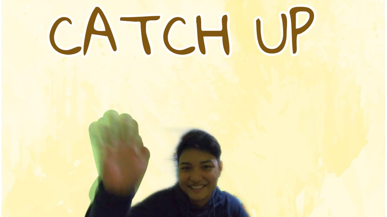 CATCH UP! - YouTube