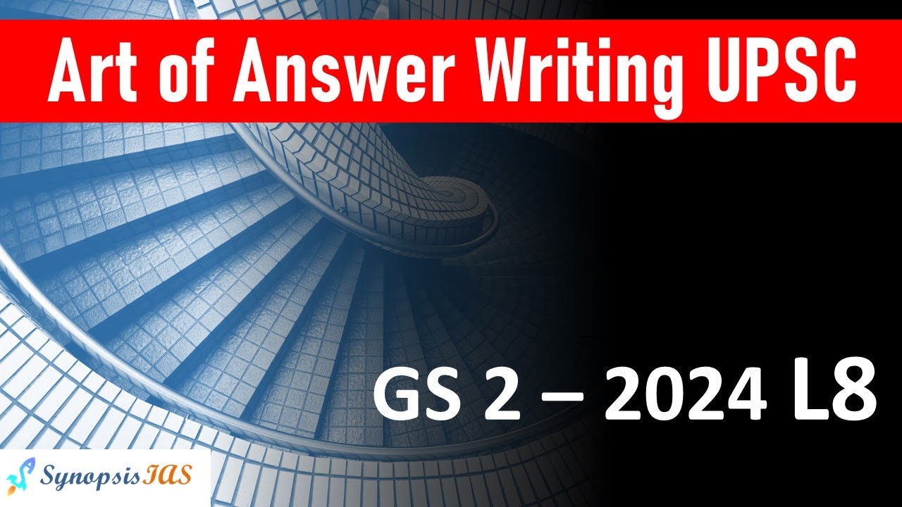 GS 2 Mains Answer Writing for UPSC 2024 L8 - Learn The Art of Writing Like a Topper - YouTube