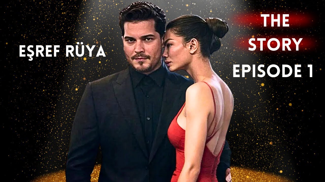 Eşref Ruya Episode 1 English Subtitle | The Story 💥 - YouTube