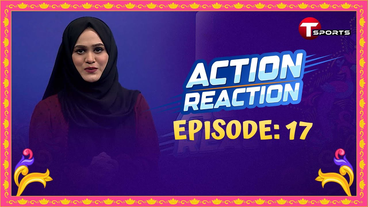 Action Reaction | Episod 17 | BPL 2024 | T Sports - YouTube