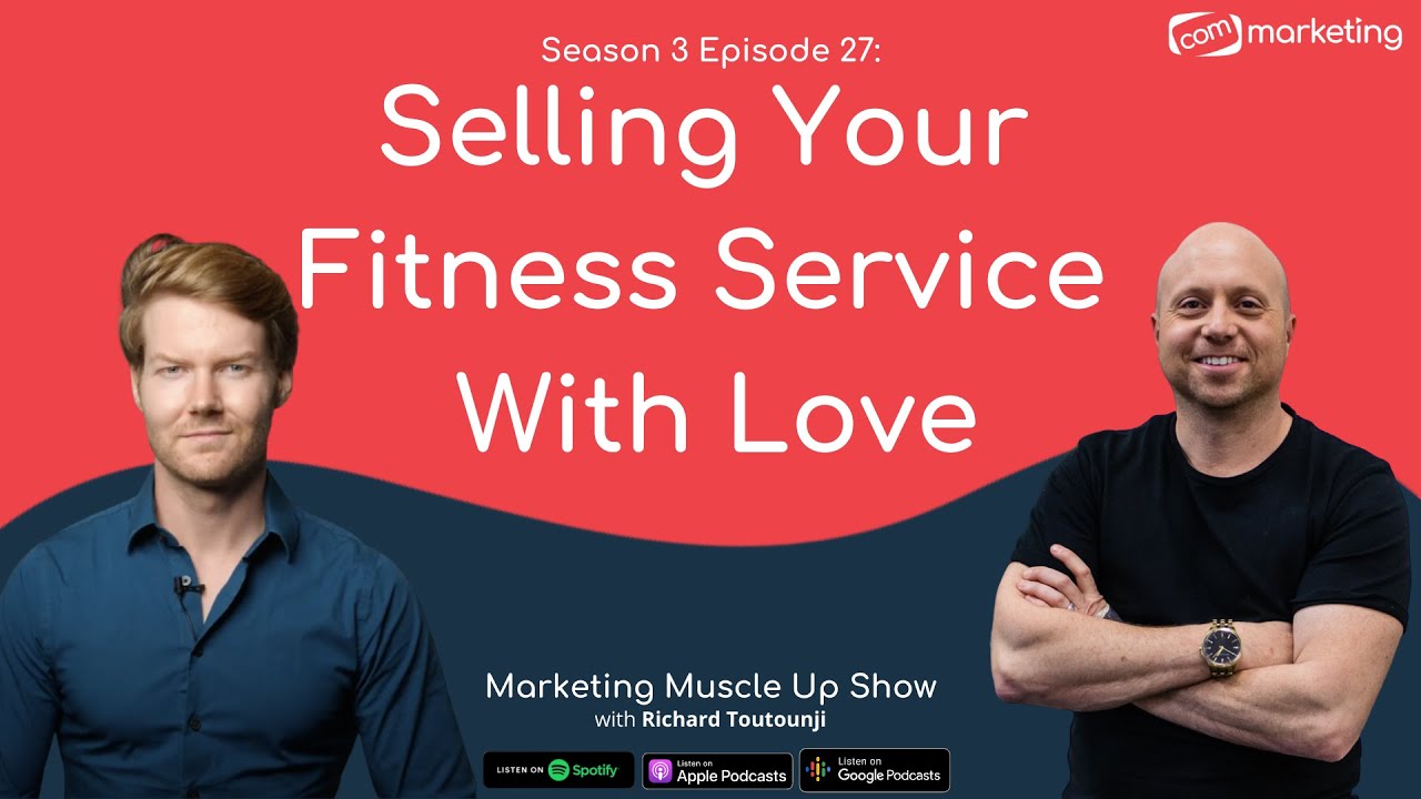 S3 Ep 27: Selling Your Fitness Service With Love Featuring Jason Marc ...