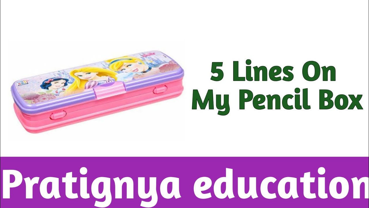 5 Lines On My Pencil Box In English For LKG/ UKG Kids - YouTube