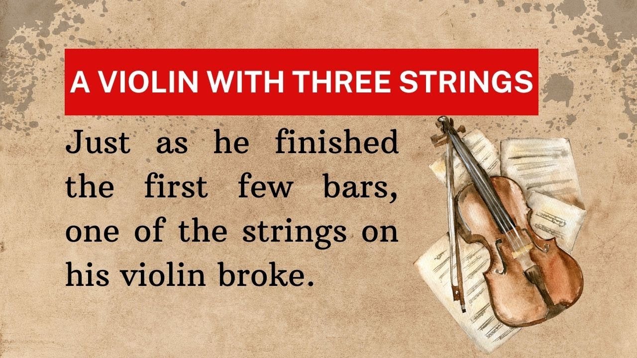 Improve Your English | English Stories | A Violin with Three Strings ...
