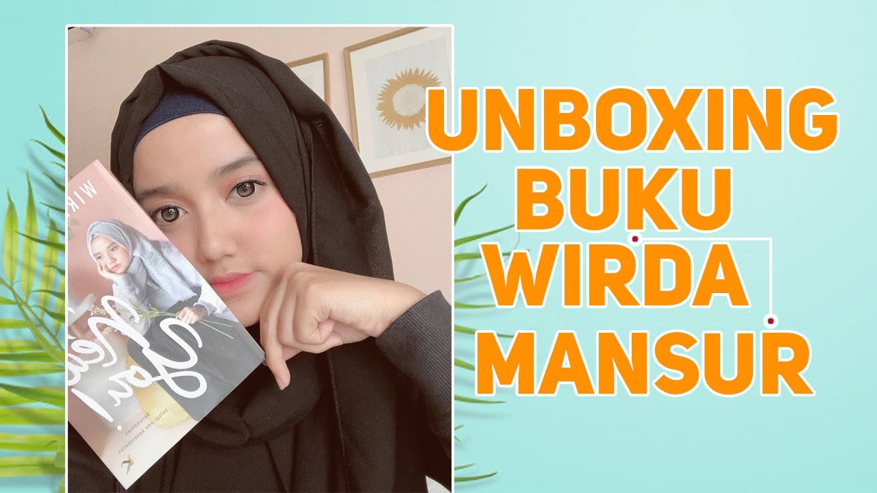 Unboxing Buku Wirda Mansur - Be The New You - YouTube