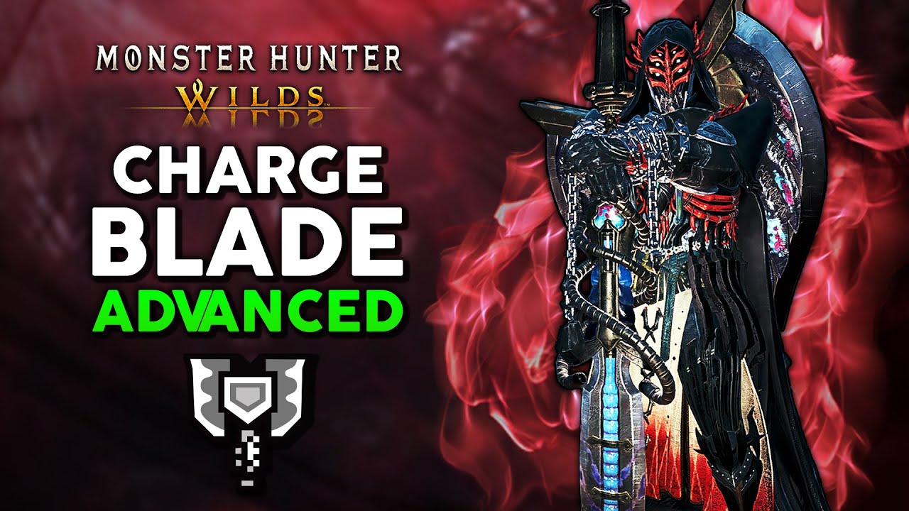 CHARGE BLADE Advanced Techniques Guide for Monster Hunter Wilds - YouTube