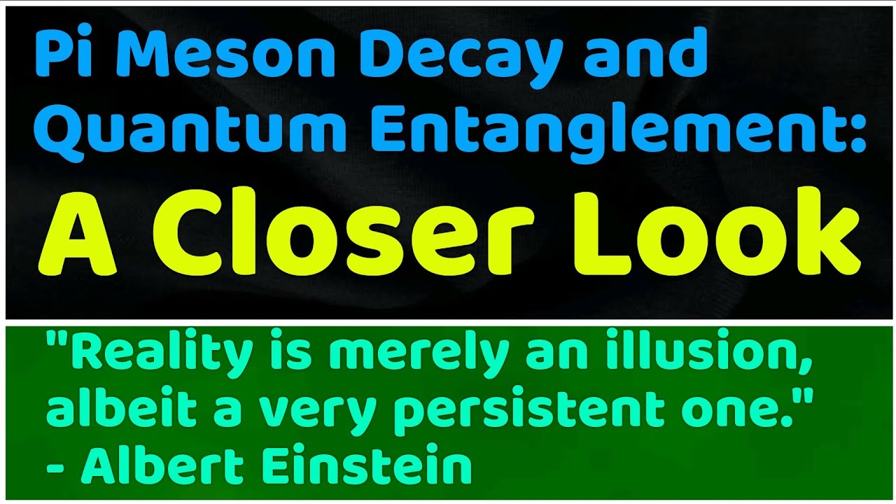 Pi Meson Decay and Quantum Entanglement: A Closer Look @AyushKaari ...