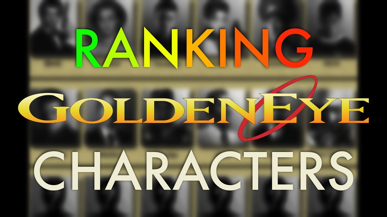 Goldeneye N64 Characters - Tier Ranking - YouTube