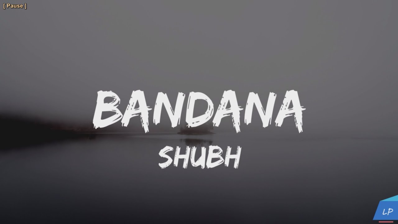 Shubh - Bandana (Lyrics Video) | Latest Punjabi Song 2024 | Lyrical ...