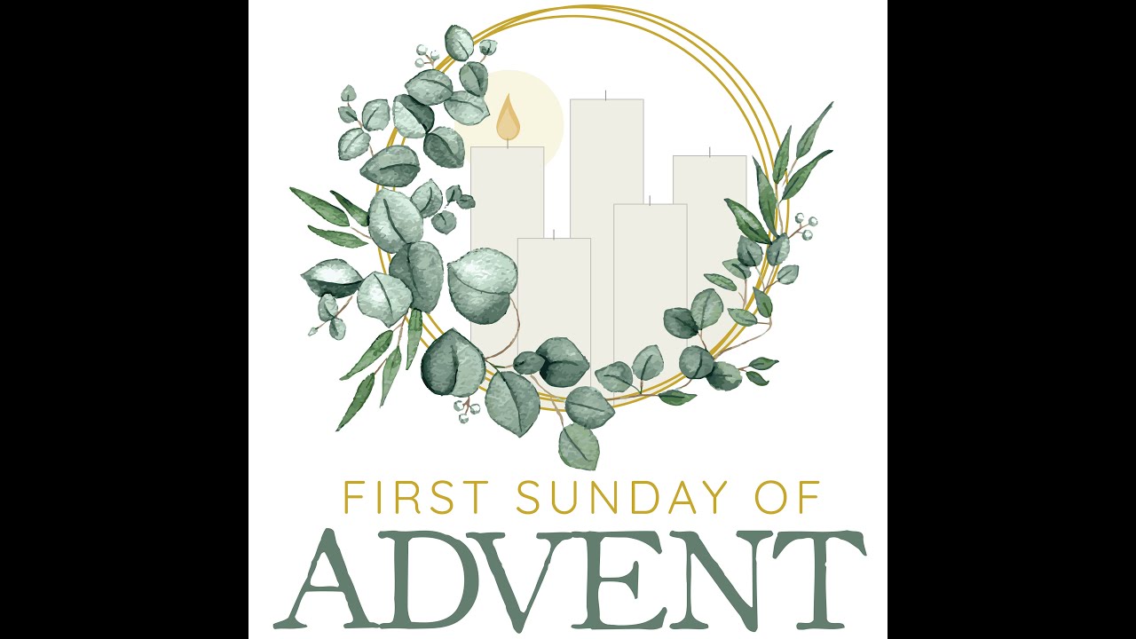 2023 – December 3 – Sunday Service – First Sunday of Advent - YouTube