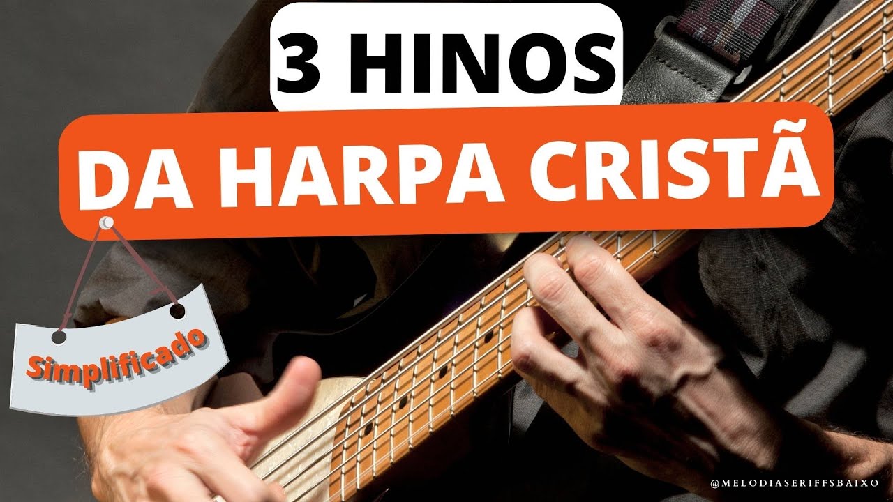 -Aprenda a tocar 3 Hinos da Harpa Cristã Simplificados para tocar na ...