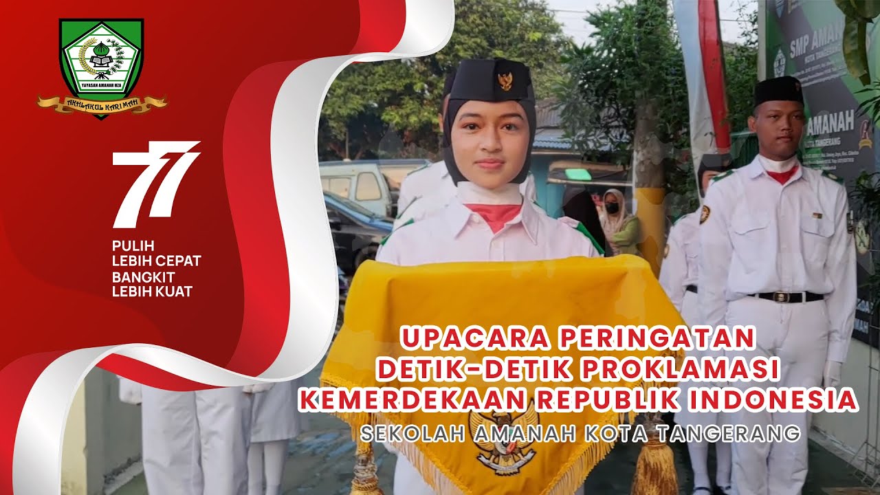 UPACARA PERINGATAN DETIK-DETIK PROKLAMASI KEMERDEKAAN KE- 77 REPUBLIK ...