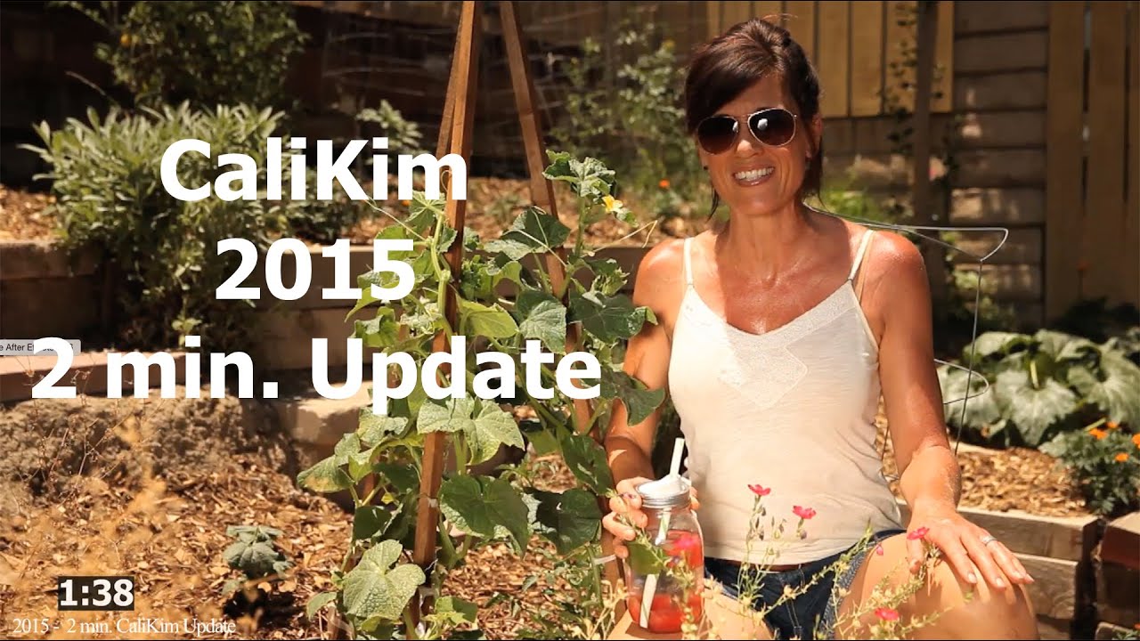 CaliKim's 2015 Two Minute Garden Update - YouTube