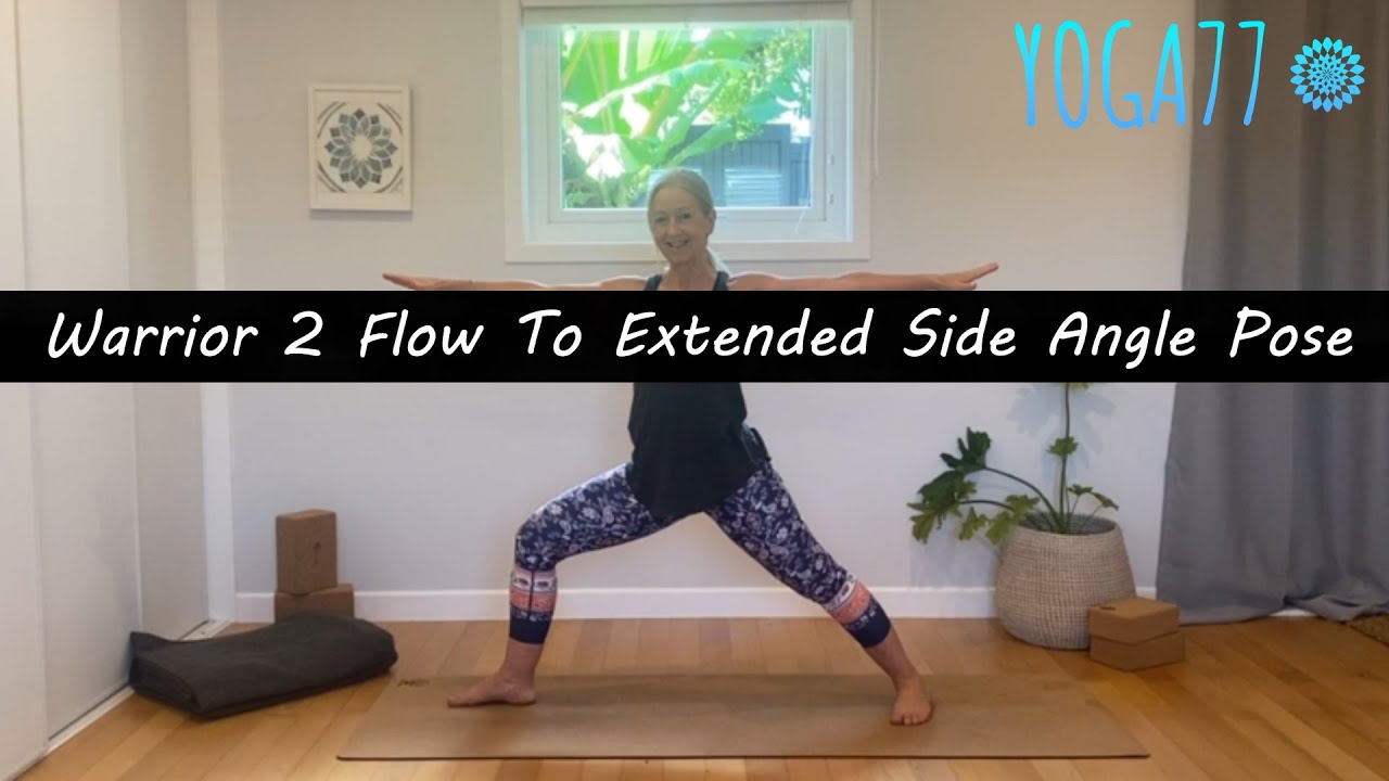 10 Min Warrior Flow. Warrior 2 To Extended Side Angle Yoga Pose To ...