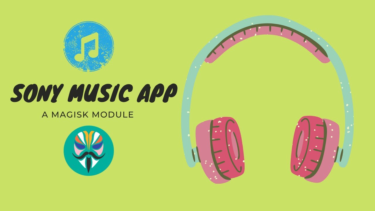 Install Sony Music App on Android [Magisk Module] - YouTube