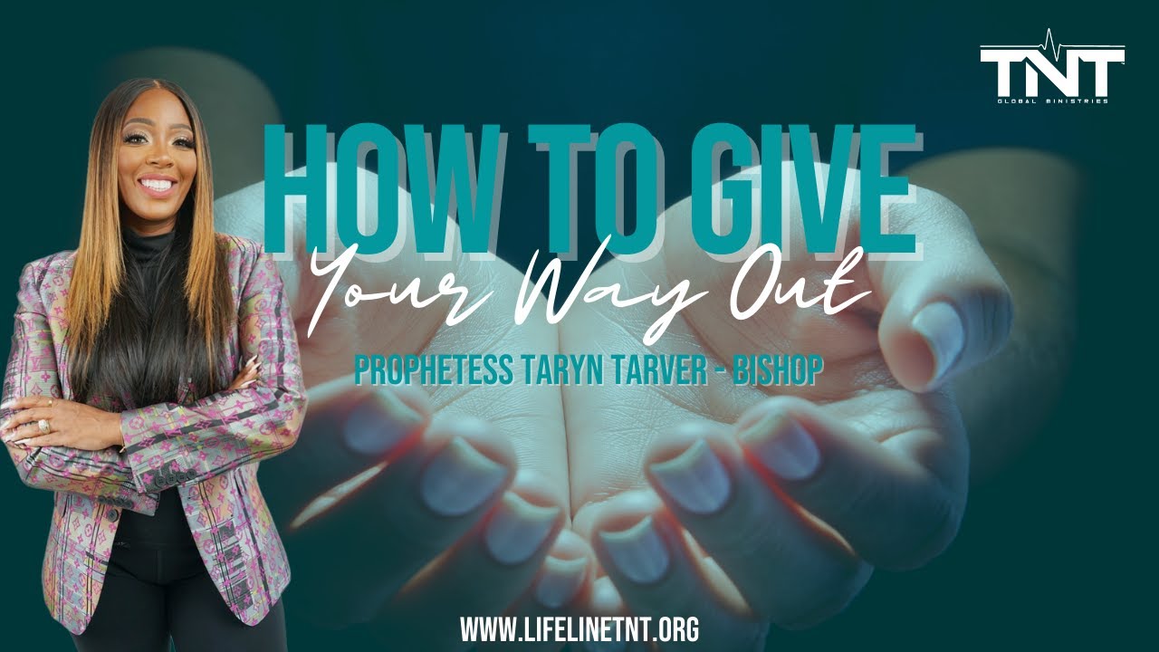 How To Give Your Way Out | Prophetess Taryn Tarver-Bishop - YouTube