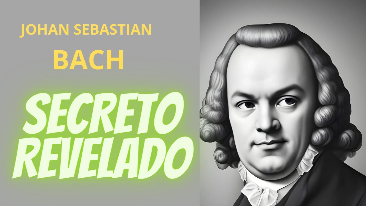 Johan Sebastian Bach Uno De Los Grandes Genios De La MÚsica Clásica