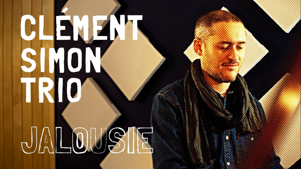 Clément Simon Trio - Jalousie - YouTube
