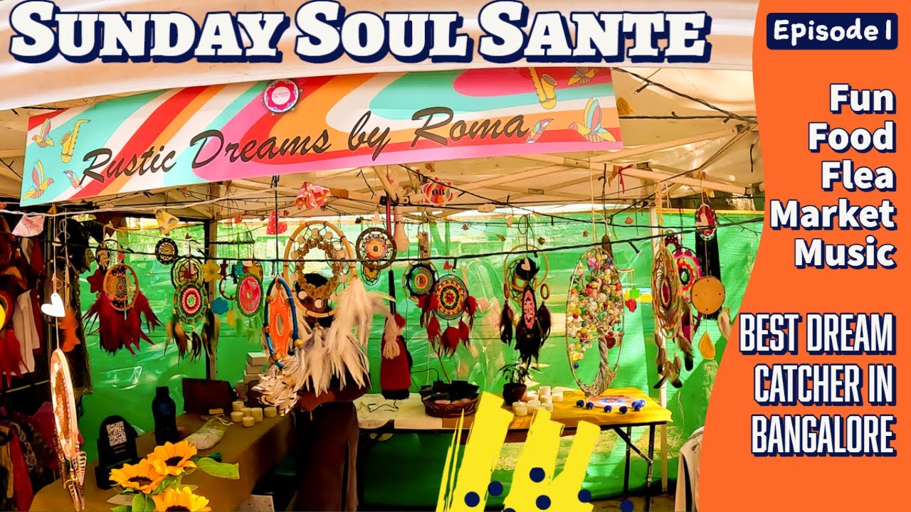 Exploring Sunday Soul Sante: A Visit to My Sister's Dream Catcher Stall ...
