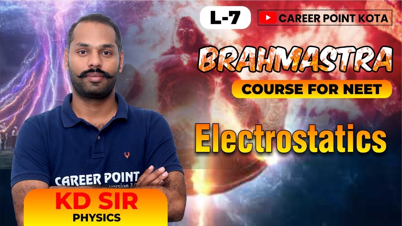 Electrostatics Lecture - 7 | Brahmastra Course for NEET | Physics by KD Sir @cpkota - YouTube