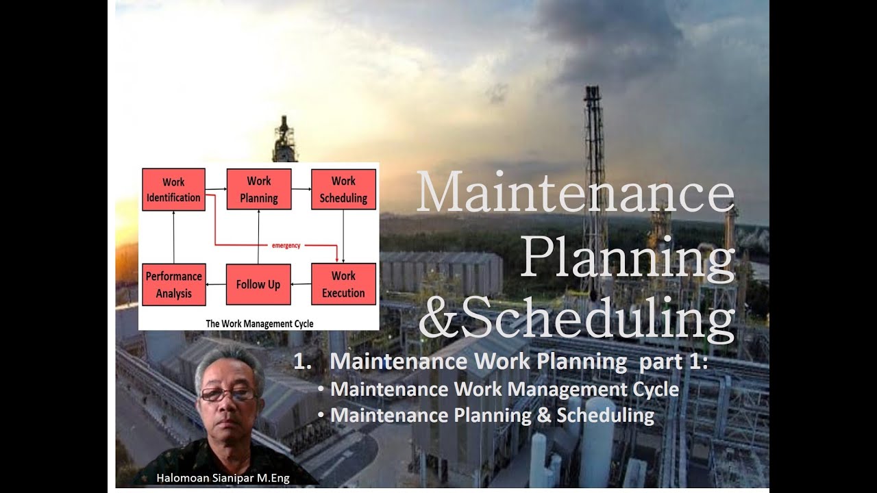 Maintenance Planning and Scheduling - 1. Maintenance Work Planning part ...